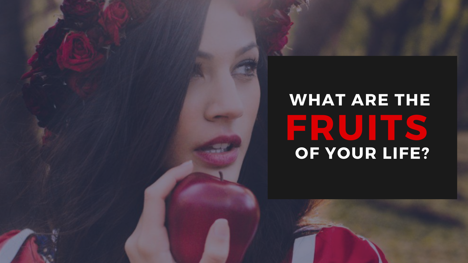 Fruits of your Life...